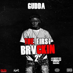 Up & Coming Los Angeles Rapper “Gudda” Drops “BRVCKIN 2” Hosted By Paupa