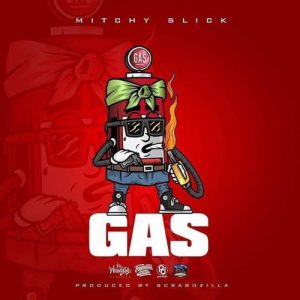 Mitchy Slick - Gas | Prod. by Scrabozilla