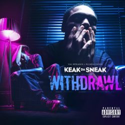 Oakland Rapper Keak da Sneak Releases "Withdrawl"