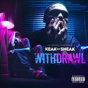 Oakland Rapper Keak da Sneak Releases "Withdrawl"