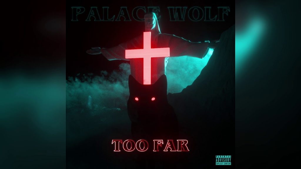 LA Artist Palace Wolf Releases "Too Far" | Siccness Network