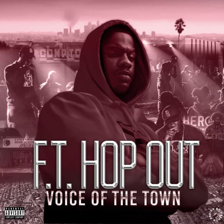 F.T. Hop Out Drops His Latest Project "Voice Of The Town"