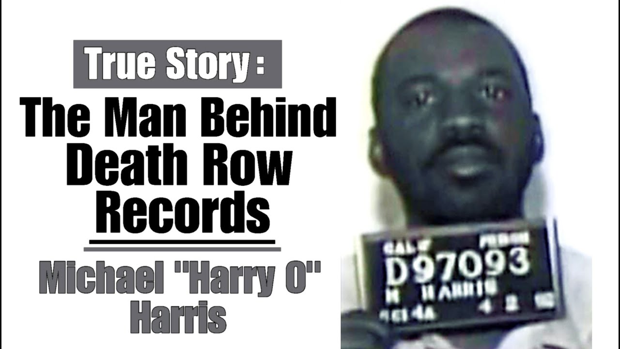 The Man Behind Death Row Records – Michael “Harry O” Harris | Siccness ...