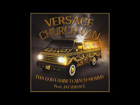 Tha God Fahim X Mach-Hommy – Versace Church Van | Siccness Network