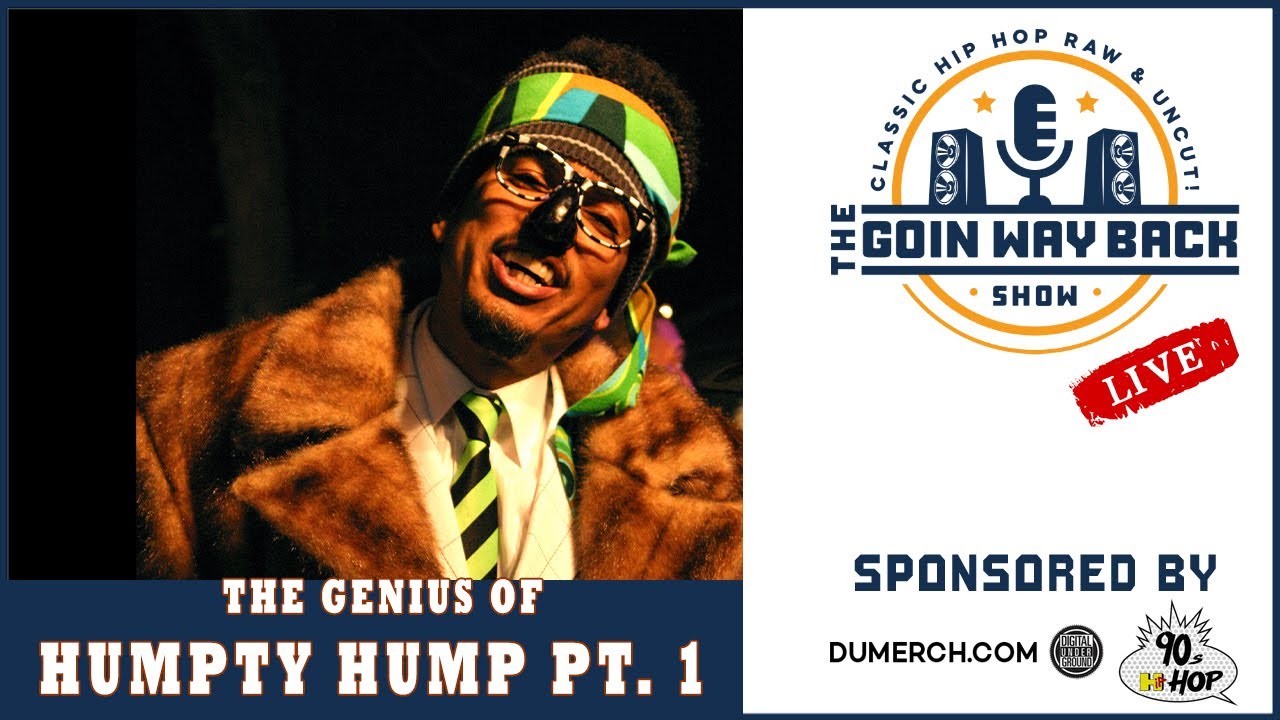 “The Genius Of Humpty Hump Hump Pt 1” – #TheGoinWayBackShow