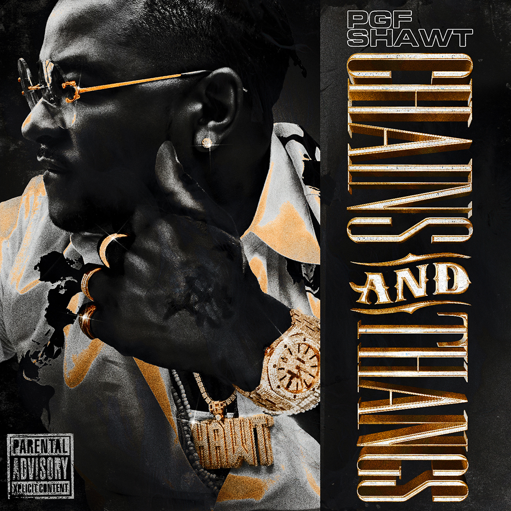 PGF Shawt – “Chains & Thangs” | @PGFShawt