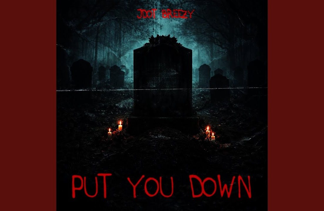 Jdot Breezy – Put You Down